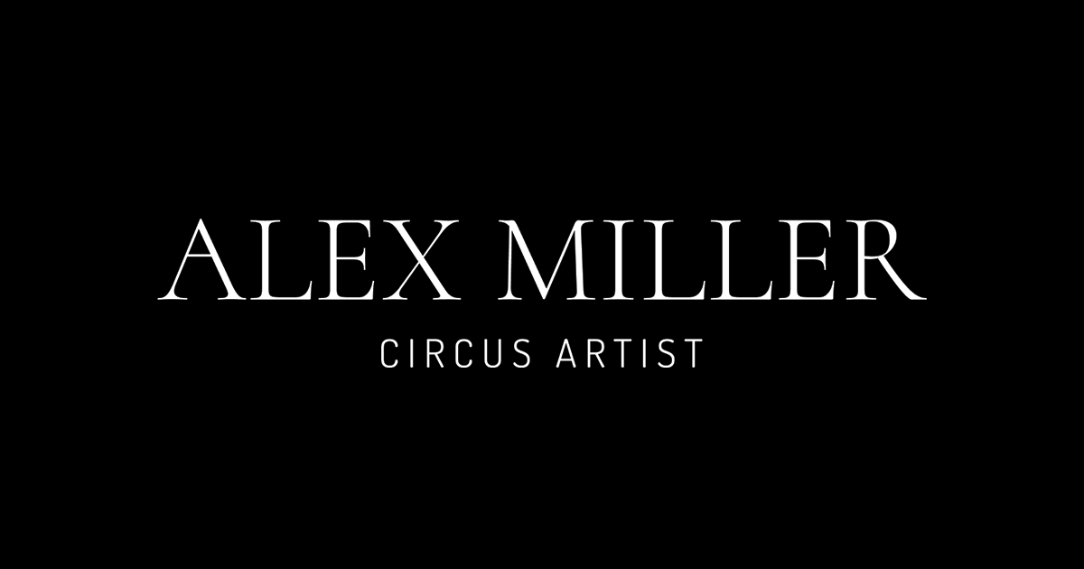 Alex Miller | Circus Artist
